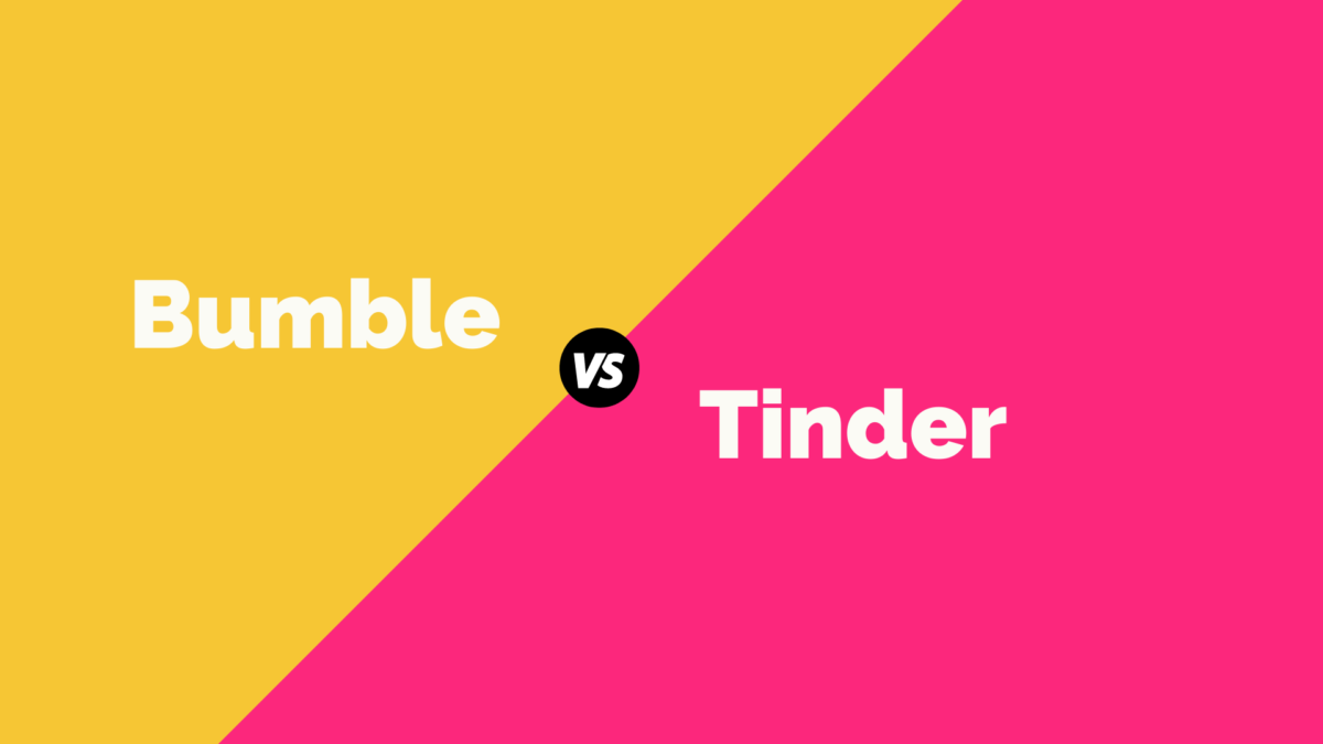 Bumble vs Tinder: Which One is Better? — DatingXP.co